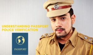 Passport Police Verification Process: Step-by-Step Guide